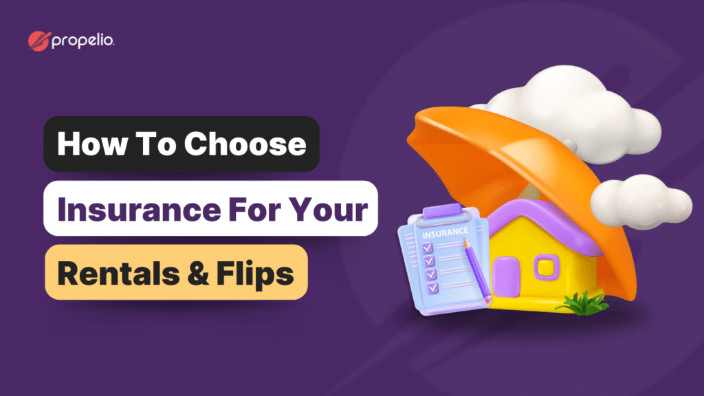 How to Choose Insurance for Your Rentals & Flips